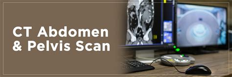 Ct Abdomen And Pelvis Scan Purpose Preparation And Diagnosis