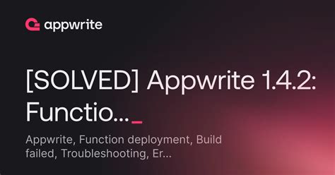 Solved Appwrite 142 Function Deployment Build Failed Threads Appwrite