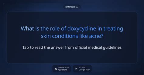 What Is The Role Of Doxycycline In Treating Skin Conditions Like Acne