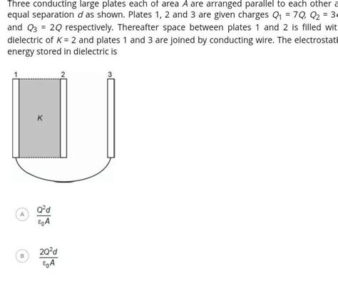 [answered] Three Conducting Large Plates Each Of Area A Are Arranged Kunduz