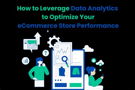 Data Analytics To Optimize Your Ecommerce Store Performance