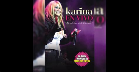 Karina En Vivo La Reina De La Cumbia” álbum De Karina En Apple Music