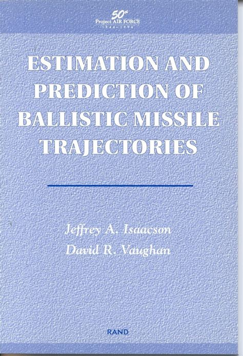 Estimation And Prediction Of Ballistic Missile Trajectories 9780833023766 Isaacson
