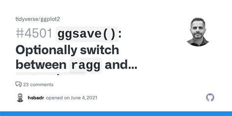 `ggsave` Optionally Switch Between `ragg` And `grdevices` · Issue 4501 · Tidyverseggplot2