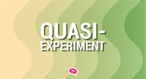 Quasi Experiment Understand What It Is Types And Examples Mind The Graph Blog