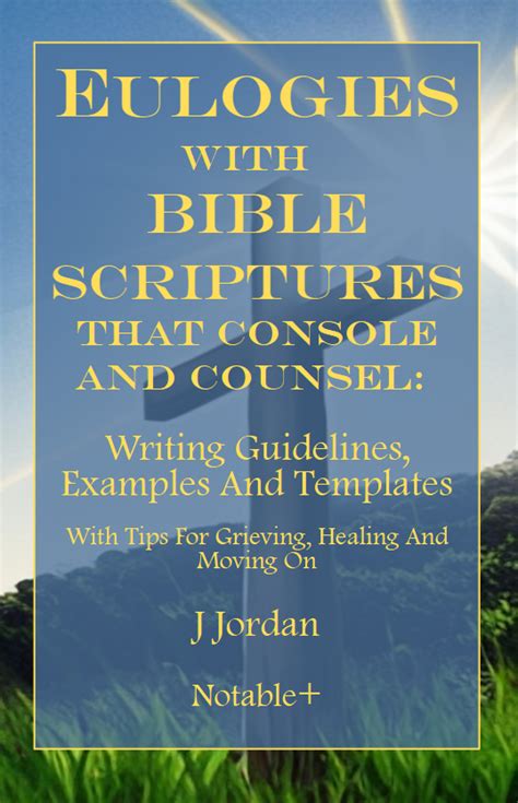 Eulogies With Bible Scriptures That Console And Counsel Writing