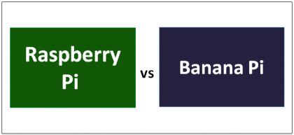 Raspberry Pi Vs Banana Pi Find Out The USeful Differences