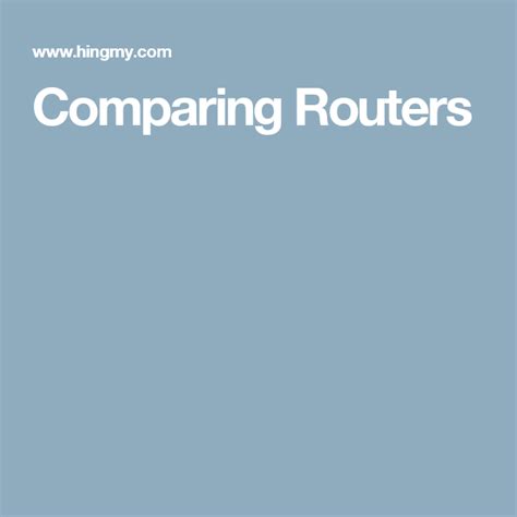 Comparing Routers
