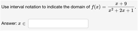 Solved Use Interval Notation To Indicate The Domain Of