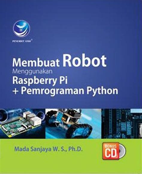 Jual Buku Membuat Robot Menggunakan Raspberry Pi Pemrograman Python