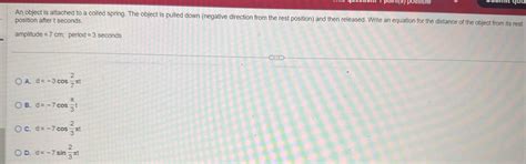 Solved An Object Is Attached To A Coiled Spring The Object Is Pulled