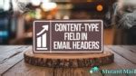 Content Type Field In Email Headers A Complete Guide Mutant Mail