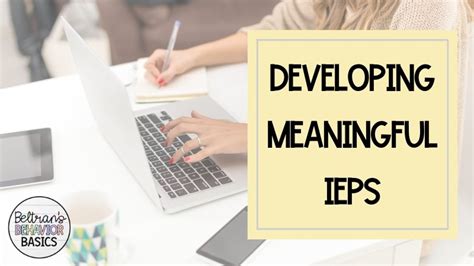 3 Simple Tips To Writing Meaningful IEPs