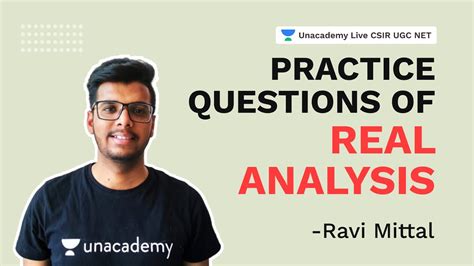 Practice Questions Of Real Analysis Csir 2021 Mathematical Sciences Ravi Mittal Unacademy