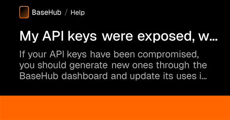 My Api Keys Were Exposed What Do I Do Repository Dashboard Basehub Help Center
