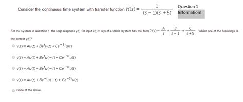 Solved Consider The Continuous Time System With Transfer