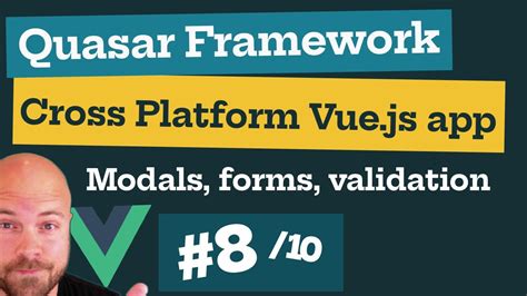 Quasar Framework Vue Js Cross Platform App 8 10 Modals Forms