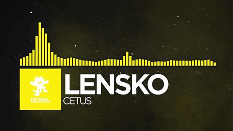 House Lensko Cetus Ncs Release Youtube
