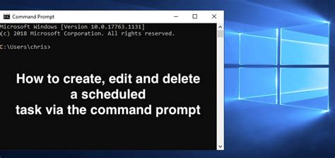 how to create edit and delete a scheduled task via the command prompt cmd learn [solve it]