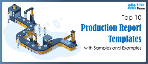 Top 10 Production Report Templates With Samples And Examples