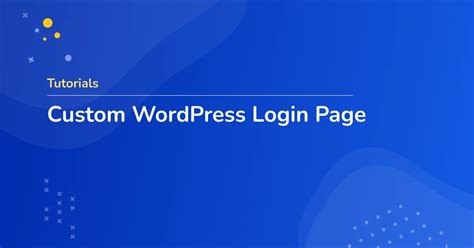 How To Create Custom Login Or Registration Page In Wordpress