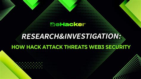 how hack attack threats web3 security by dehacker dehacker security medium