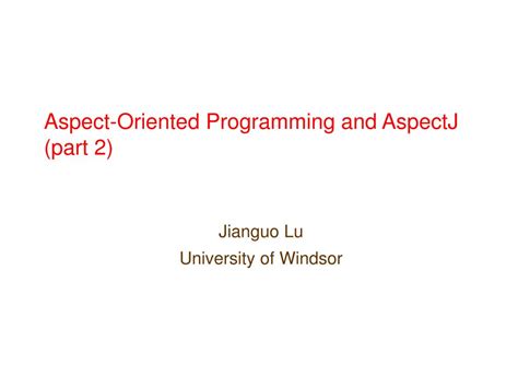 Ppt Aspect Oriented Programming And Aspectj Part 2 Powerpoint