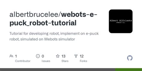 github albertbrucelee webots e puck robot tutorial tutorial for