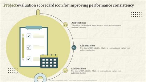 Project Evaluation Scorecard Icon For Improving Performance Consistency Ppt Powerpoint