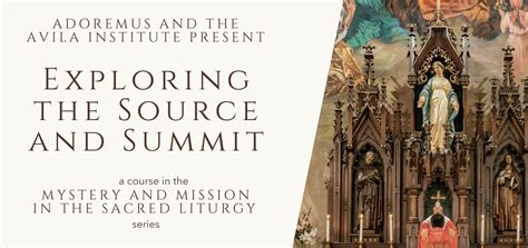 Online Course On The Eucharist Explores The Source And Summit Of Our Faith Adoremus