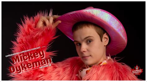 Canadianish Comedians Mickey Dykeman Ep 18 Youtube