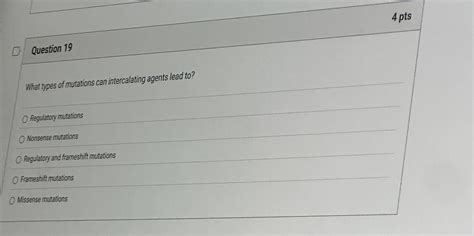 Solved Question 19what Types Of Mutations Can Intercalating