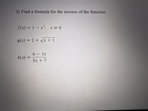 Solved Find A Formula For The Inverse Of The Function Chegg