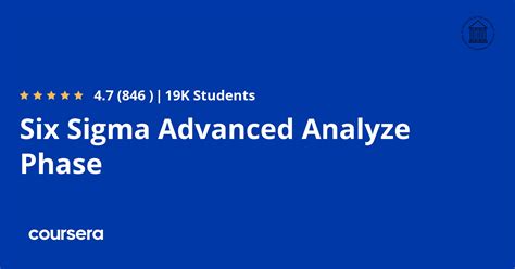 Six Sigma Advanced Analyze Phase Coursya