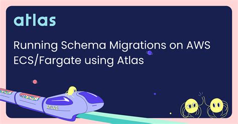 Running Schema Migrations On Aws Ecsfargate Using Atlas Atlas Guides