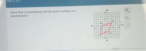 Solved Part 2 Of 2 Show That A Quadrilateral With The Given Vertices Is A Parallelogram Math