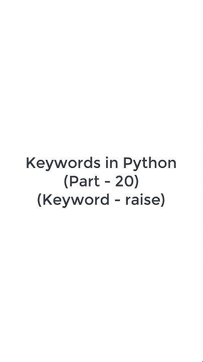How To Implement Keyword Raise In Python Pythonshot Keywords Shortvideo Shorts Python3