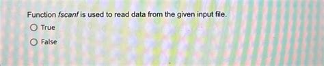 Solved Function Fscanf Is Used To Read Data From The Given