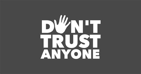Dont Trust Anyone With A Hand Stop Sign Trust T Shirt Teepublic