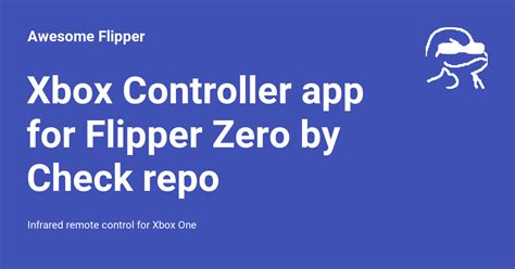 Xbox Controller App For Flipper Zero By Check Repo Awesome Flipper