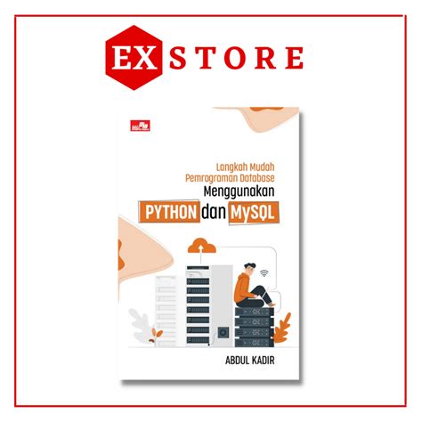 Jual Langkah Mudah Pemrograman Database Menggunakan Python Dan MySQL