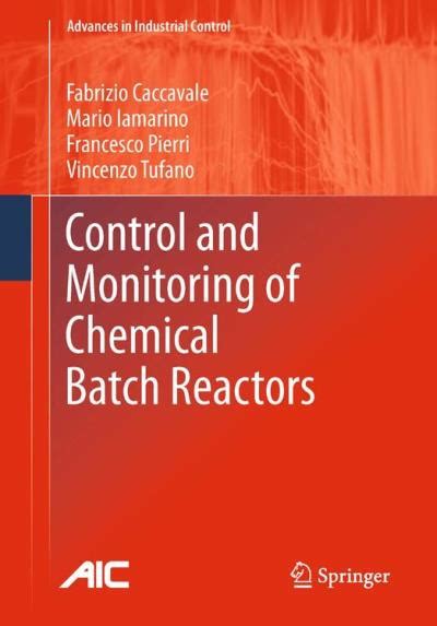 Control And Monitoring Of Chemical Batch Reactors Relié Fabrizio Caccavale Achat Livre Ou