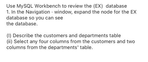 Solved Use MySQL Workbench To Review The EX DatabaseIn Chegg