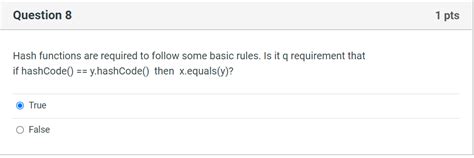 Solved Question 8 1 Pts Hash Functions Are Required To Chegg Com