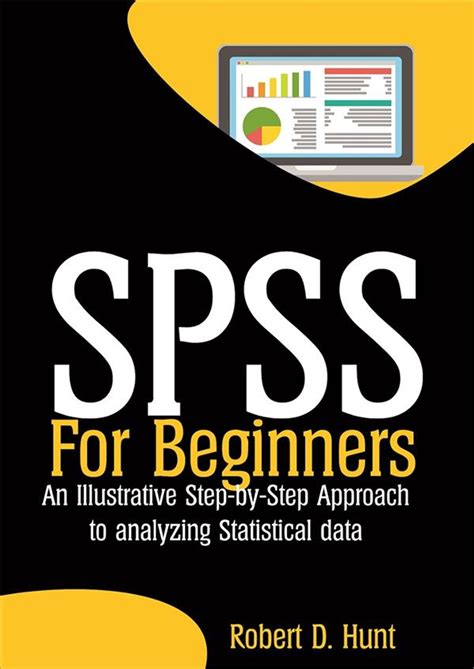spss for beginners ebook by hunt robert d epub rakuten kobo united