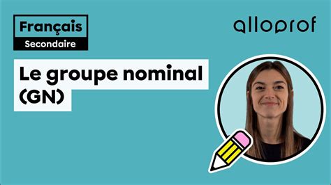 Le Groupe Nominal Gn Français Alloprof Youtube