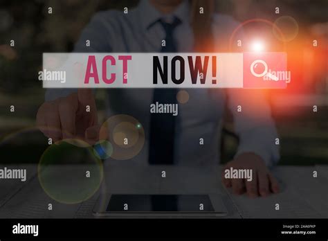 Writing Note Showing Act Now Business Concept For Fulfil The Function Or Serve The Purpose Of