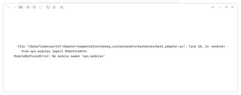 ModuleNotFoundError No Module Named Ops Modules Issue Czczup ViT Adapter GitHub