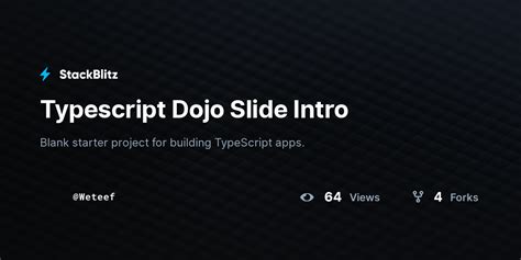 Typescript Dojo Slide Intro StackBlitz
