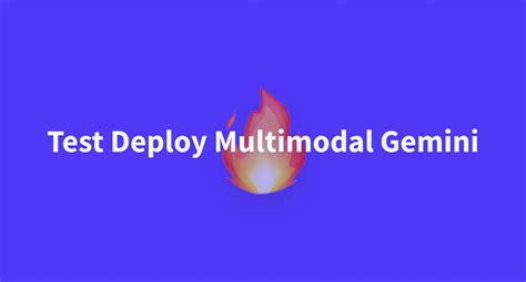 Test Deploy Multimodal Gemini A Hugging Face Space By Wayandadang